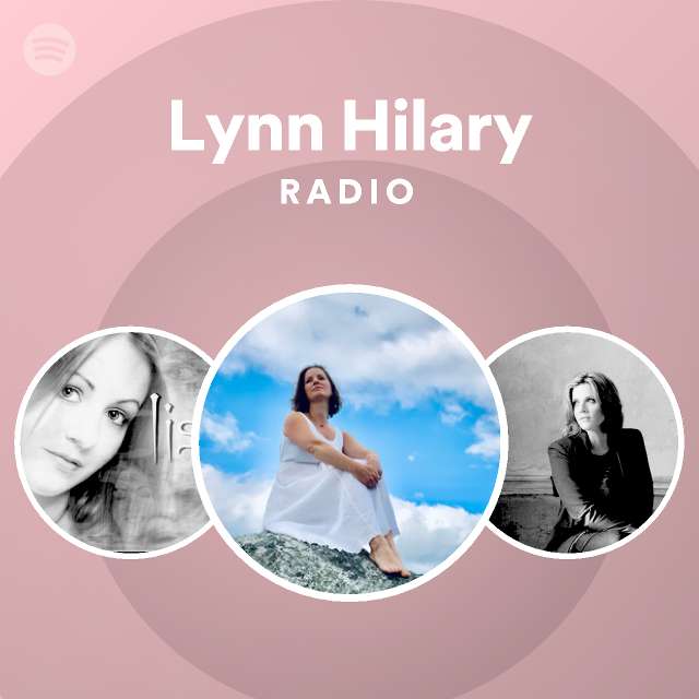 Lynn Hilary Radio - playlist by Spotify | Spotify