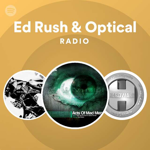 Ed Rush & Optical Radio - playlist by Spotify | Spotify