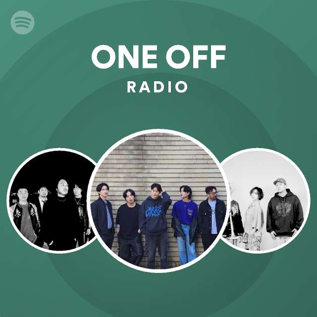 ONE OFF Radio - playlist by Spotify | Spotify