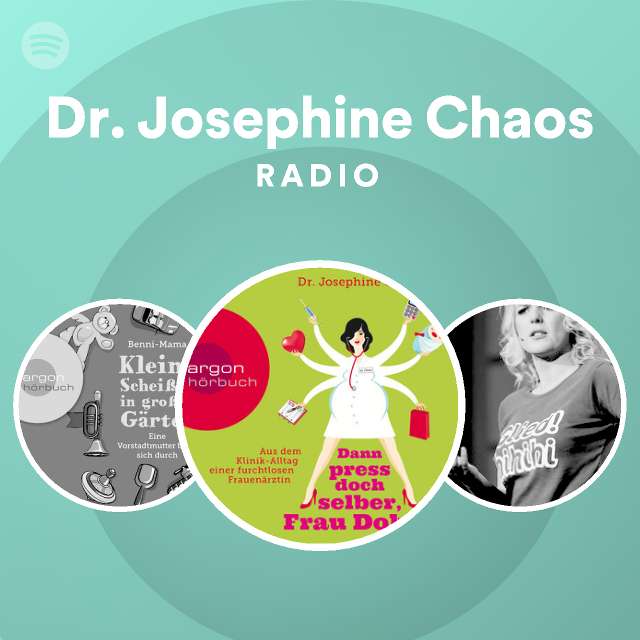Dr. Josephine Chaos Radio - playlist by Spotify | Spotify