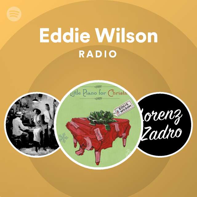 Eddie Wilson Radio | Spotify Playlist