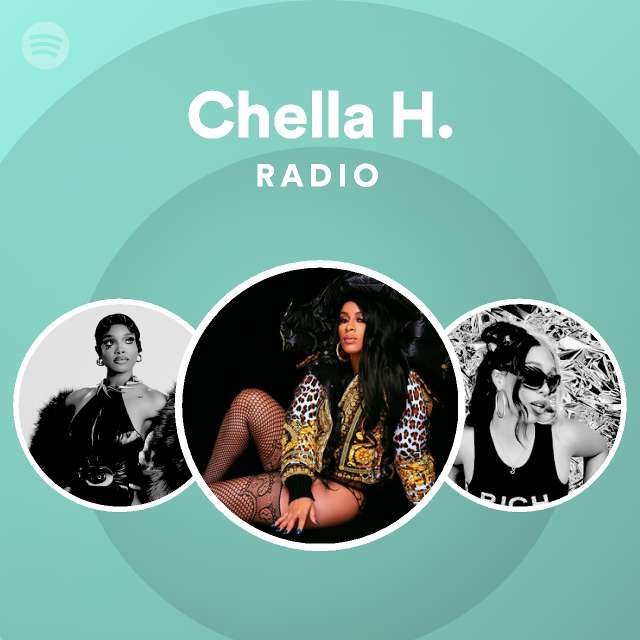Chella H. | Spotify