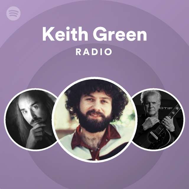 Keith Green Songs, Albums and Playlists | Spotify