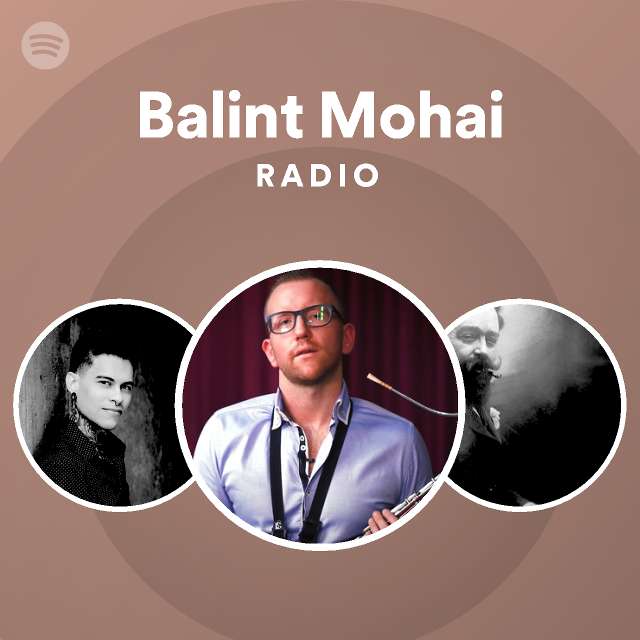Balint Mohai Radio | Spotify Playlist