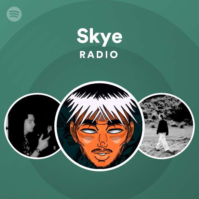 Skye Radio - playlist by Spotify | Spotify