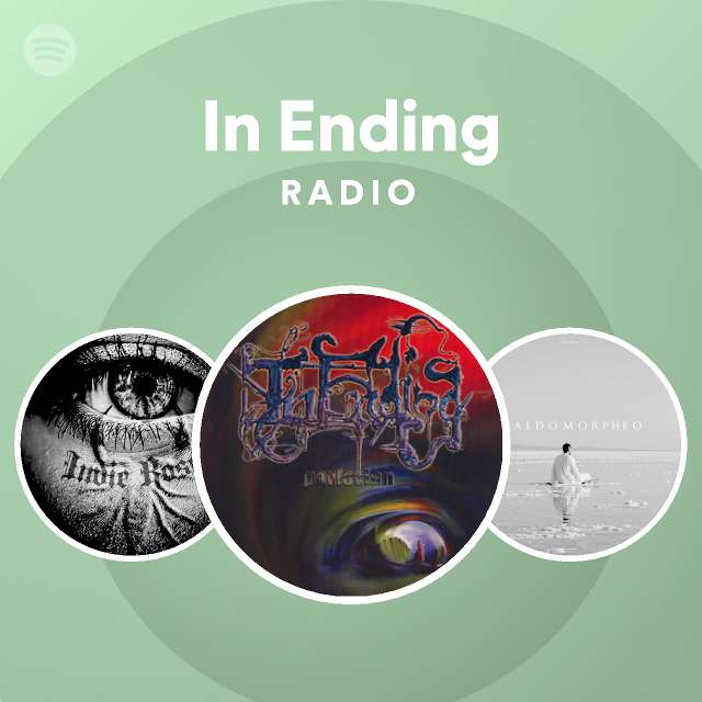 In Ending Radio | Spotify Playlist