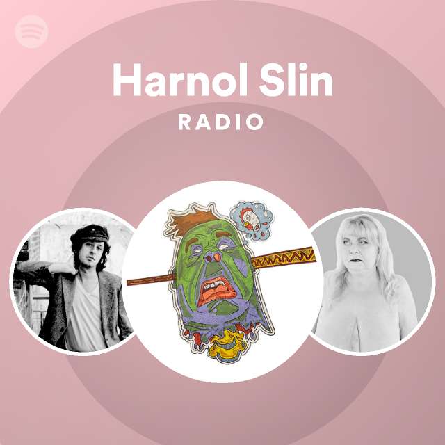 Harnol Slin Radio - playlist by Spotify | Spotify