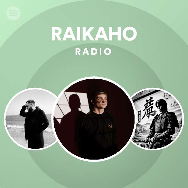 RAIKAHO | Spotify