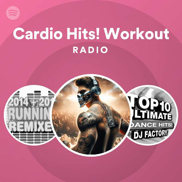 Cardio Hits! Workout Radio - playlist by Spotify | Spotify