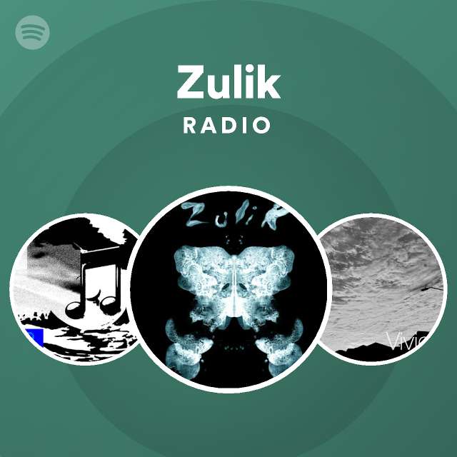 Zulik Radio - playlist by Spotify | Spotify