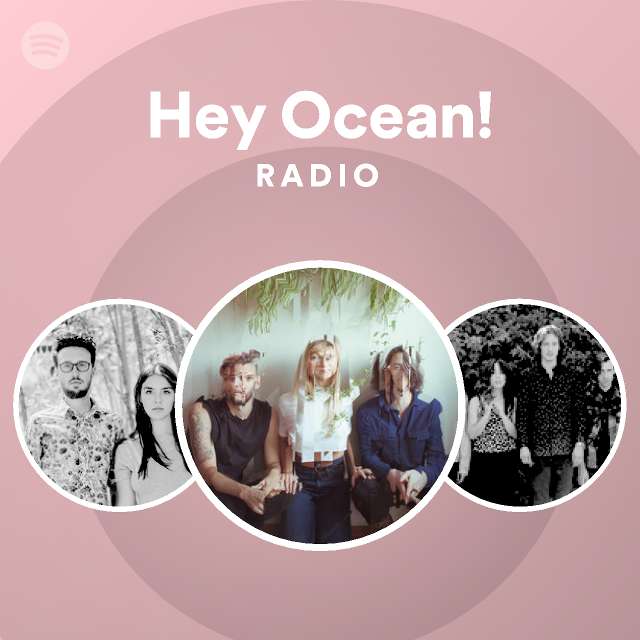 Hey Ocean! | Spotify