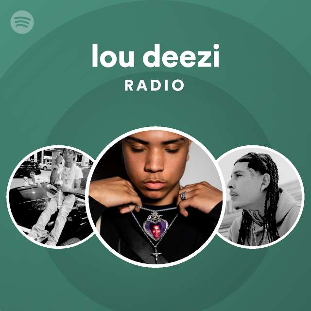 lou deezi Radio - playlist by Spotify | Spotify