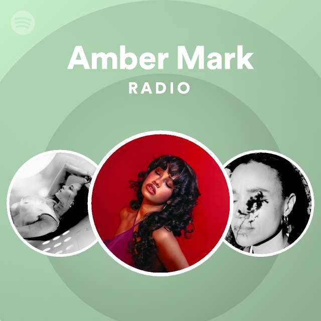 Amber Mark Radio - playlist by Spotify | Spotify