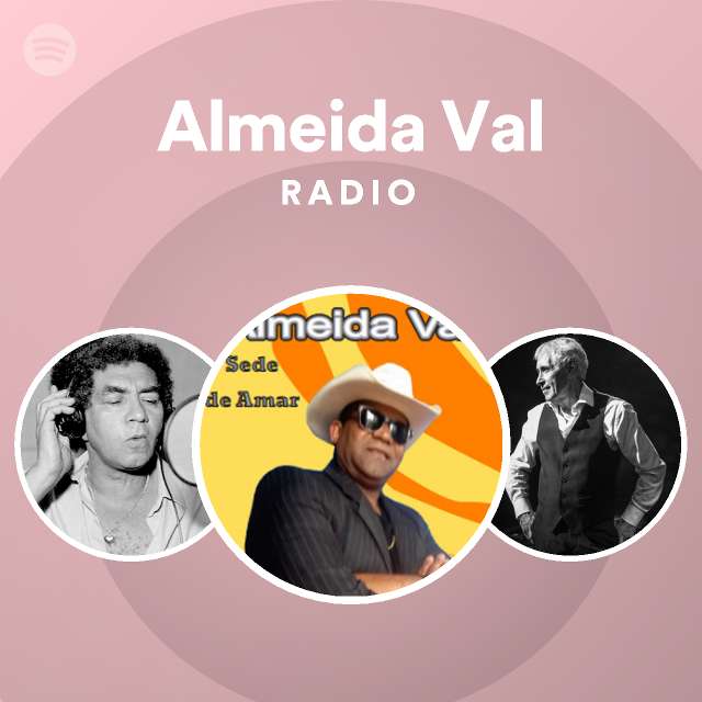 Almeida Val Radio - playlist by Spotify | Spotify