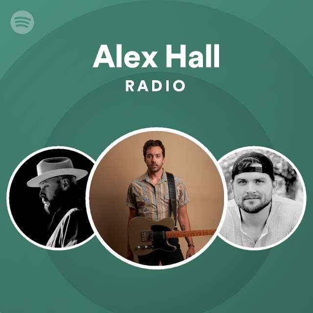 Alex Hall Songs, Albums and Playlists | Spotify