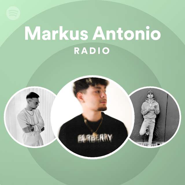 Markus Antonio Radio - playlist by Spotify | Spotify