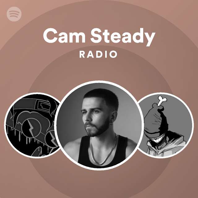 Cam Steady Radio - playlist by Spotify | Spotify