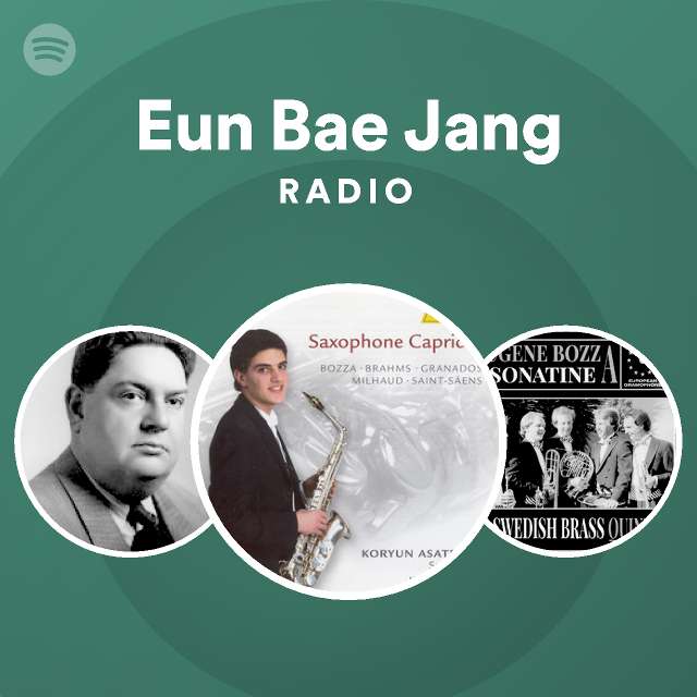 Eun Bae Jang Radio - playlist by Spotify | Spotify