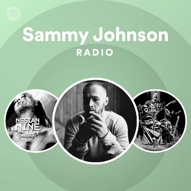 Sammy Johnson Radio - playlist by Spotify | Spotify