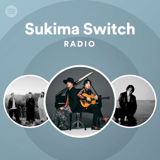 Sukima Switch Radio - playlist by Spotify | Spotify