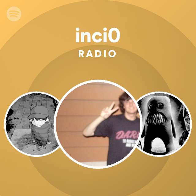 inci0 | Spotify