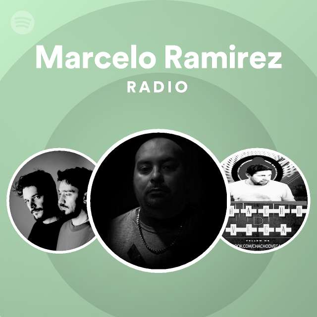 Marcelo Ramirez Radio | Spotify Playlist