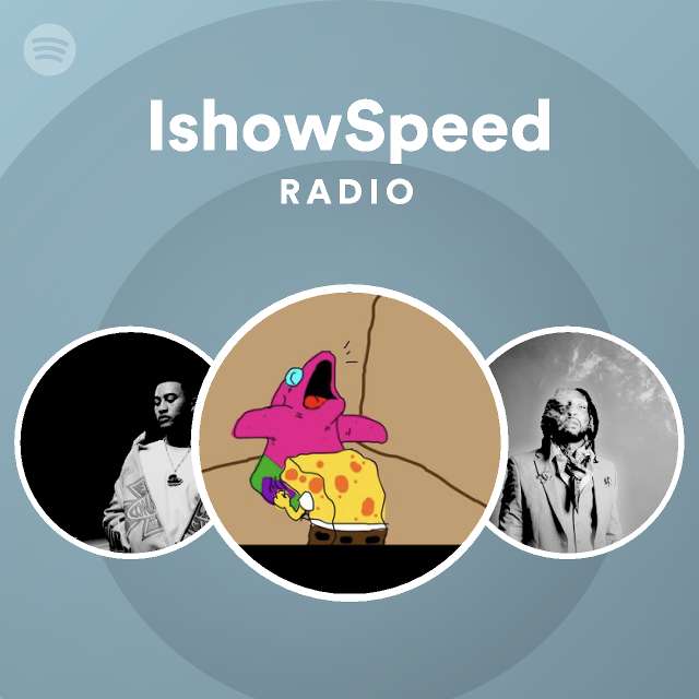 IshowSpeed Radio - playlist by Spotify | Spotify