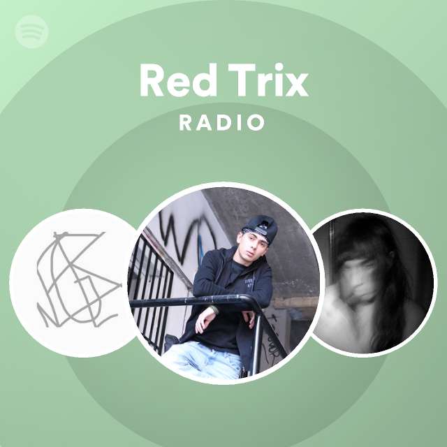 Red Trix Radio | Spotify Playlist