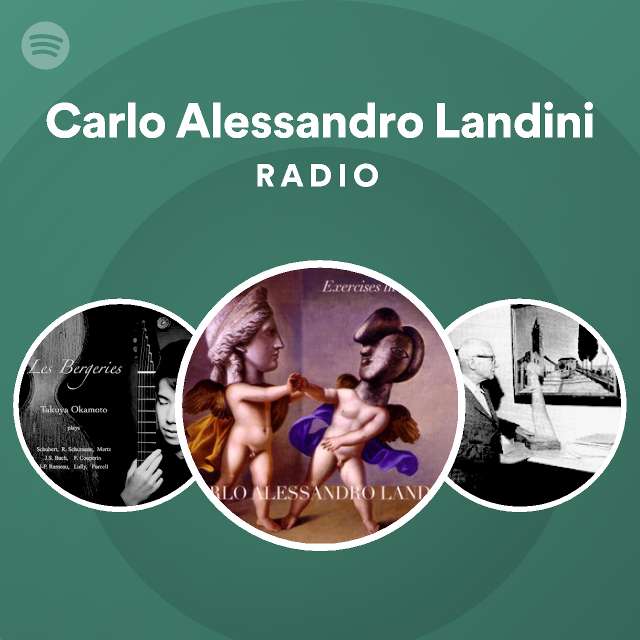 Carlo Alessandro Landini Radio - playlist by Spotify | Spotify