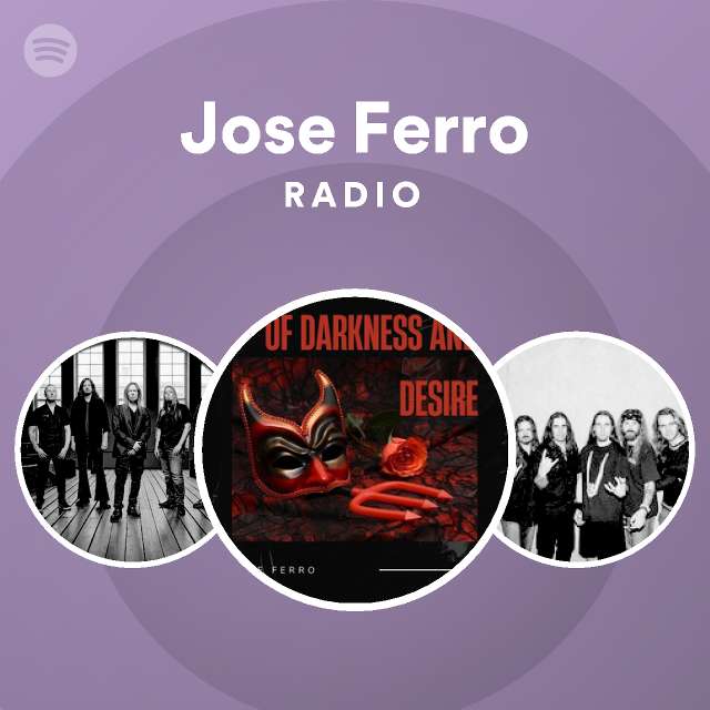 Jose Ferro Radio - playlist by Spotify | Spotify