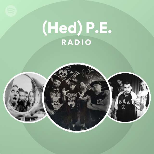 (Hed) P.E. Radio - playlist by Spotify | Spotify