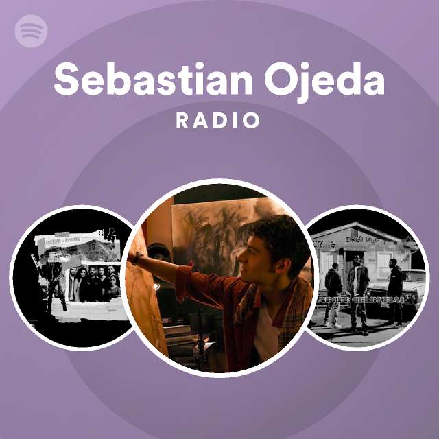 Sebastian Ojeda Radio | Spotify Playlist