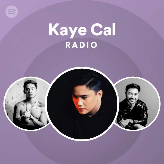 Kaye Cal Radio - playlist by Spotify | Spotify