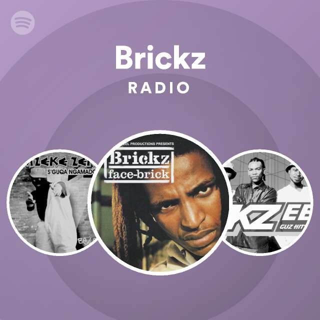 Brickz Radio - playlist by Spotify | Spotify