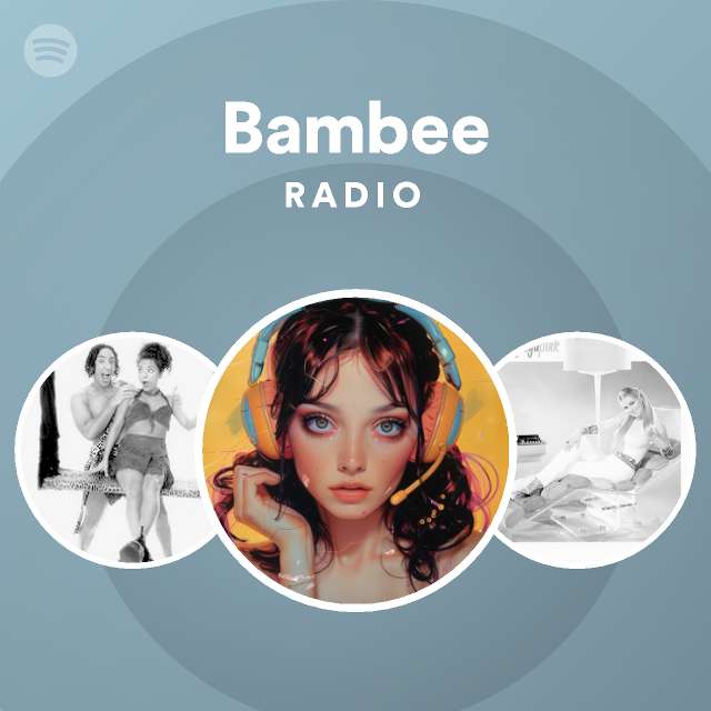Bambee Radio - playlist by Spotify | Spotify
