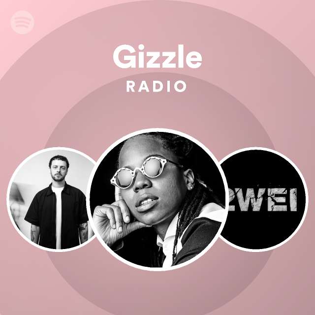 Gizzle | Spotify
