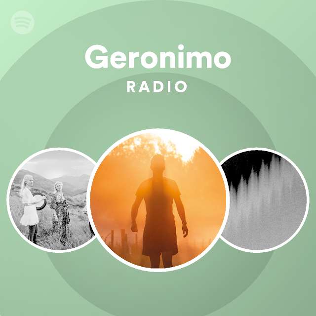 Geronimo Radio | Spotify Playlist