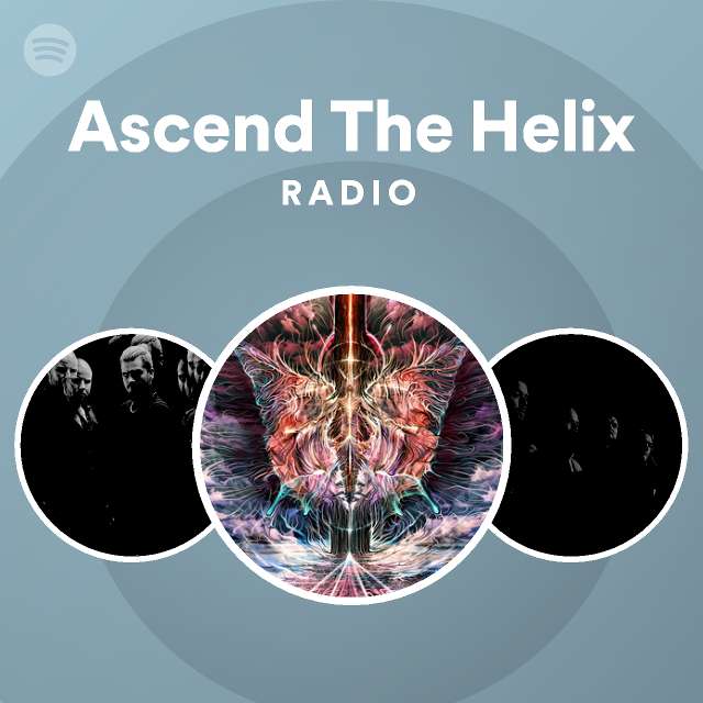 Ascend The Helix Radio - playlist by Spotify | Spotify