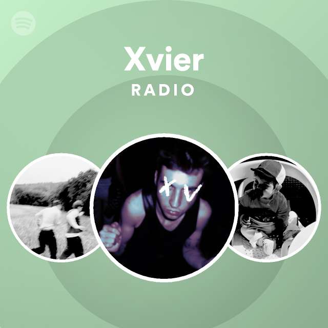 Xvier Radio | Spotify Playlist