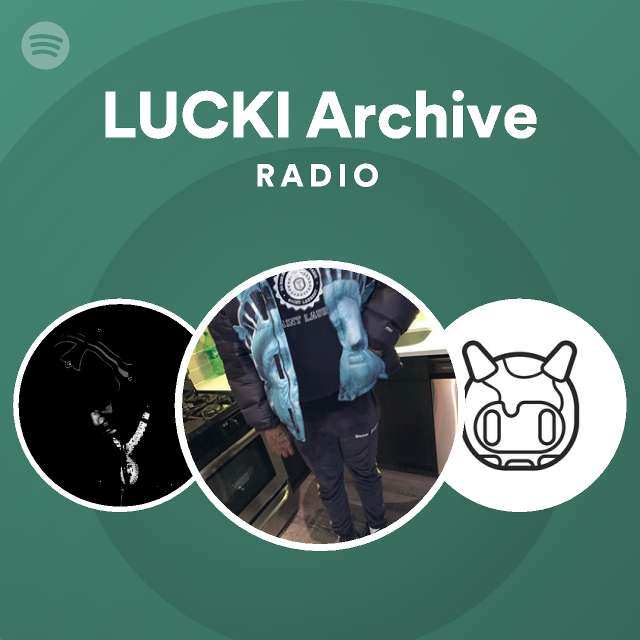 LUCKI Archive Radio - playlist by Spotify | Spotify