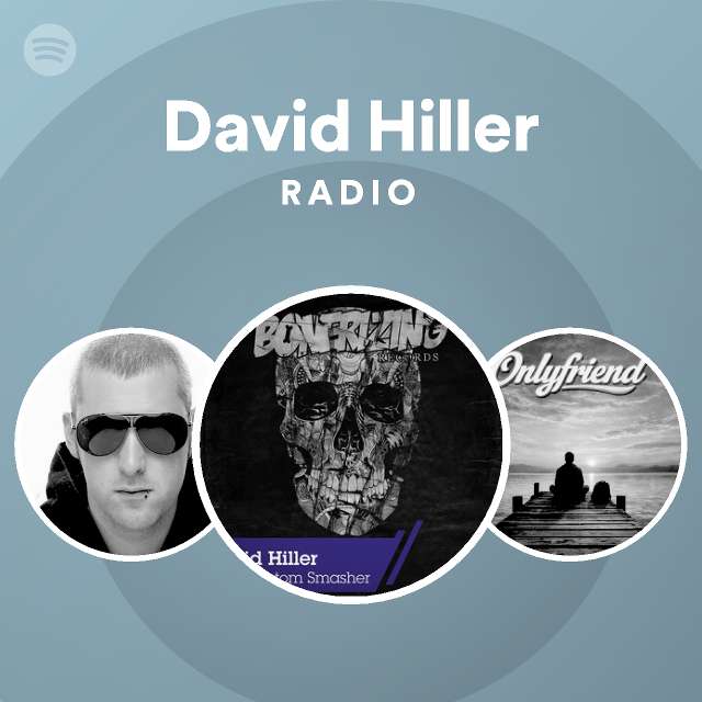 David Hiller Radio | Spotify Playlist