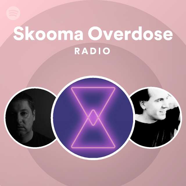 Skooma Overdose Radio | Spotify Playlist