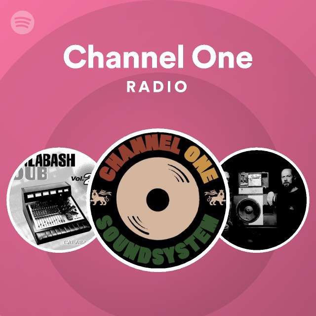 Channel One Radio - playlist by Spotify | Spotify