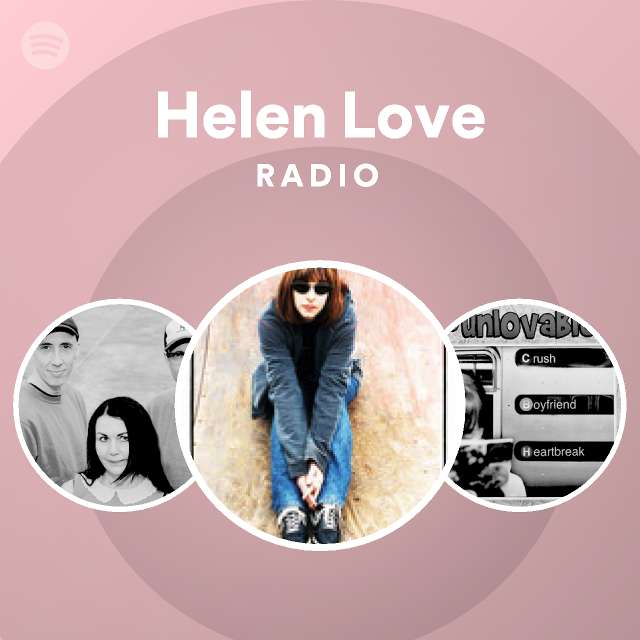 Helen Love | Spotify