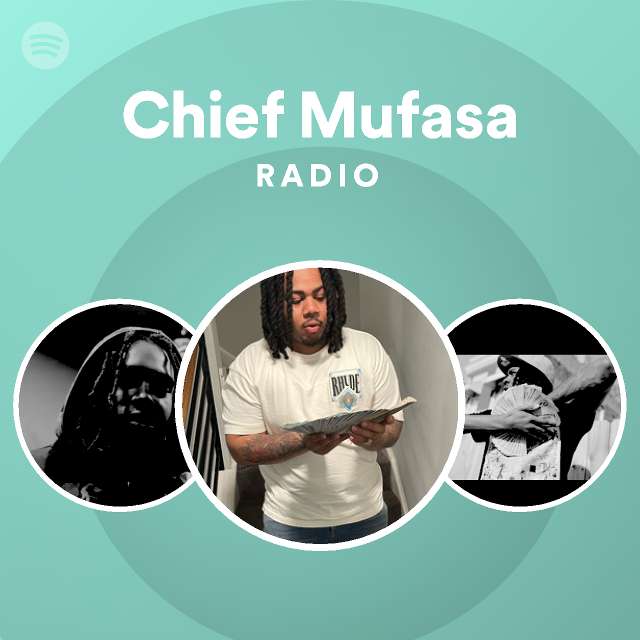 Chief Mufasa Radio | Spotify Playlist