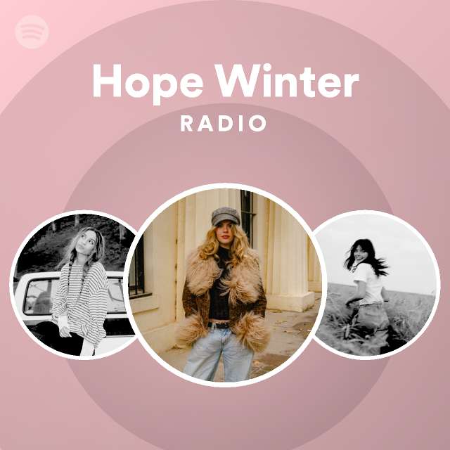 Hope Winter Radio - playlist by Spotify | Spotify