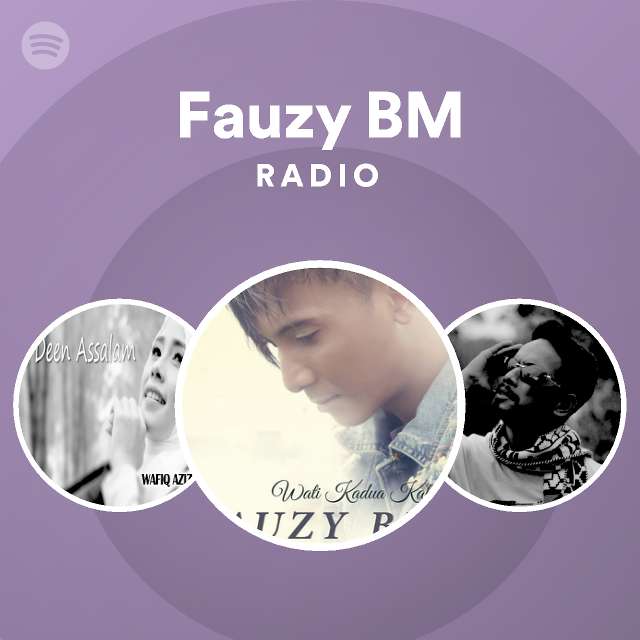 Fauzy BM Radio - playlist by Spotify | Spotify