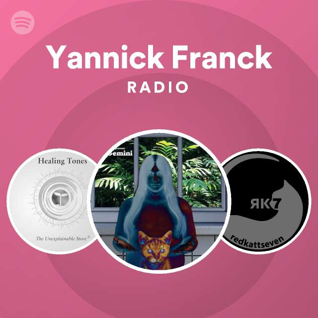 Yannick Franck Radio | Spotify Playlist