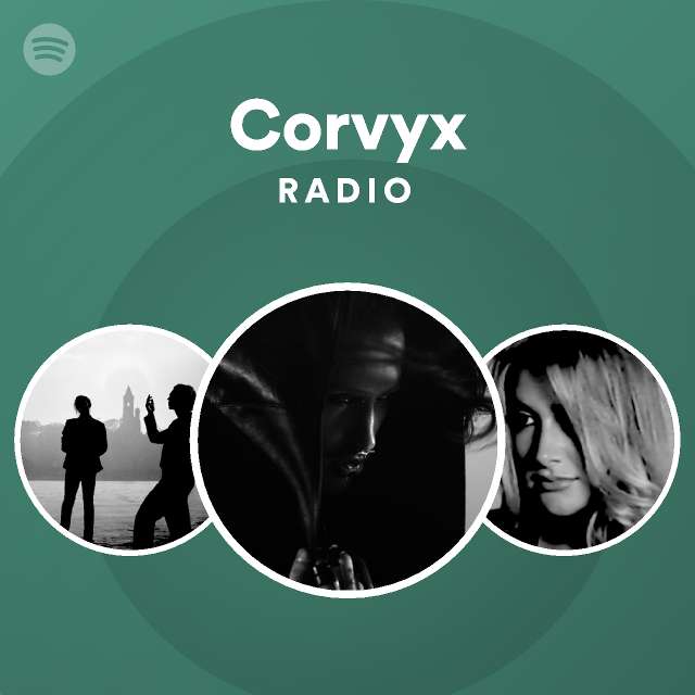 Corvyx Radio - playlist by Spotify | Spotify
