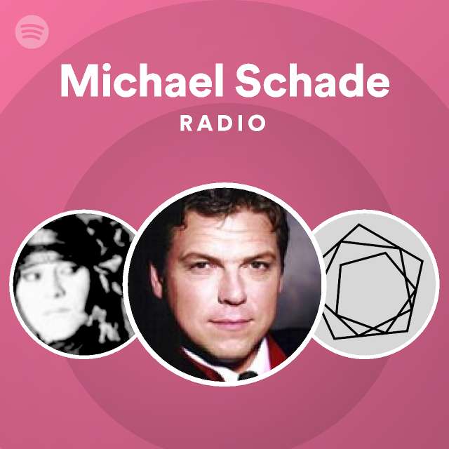 Michael Schade Radio - playlist by Spotify | Spotify